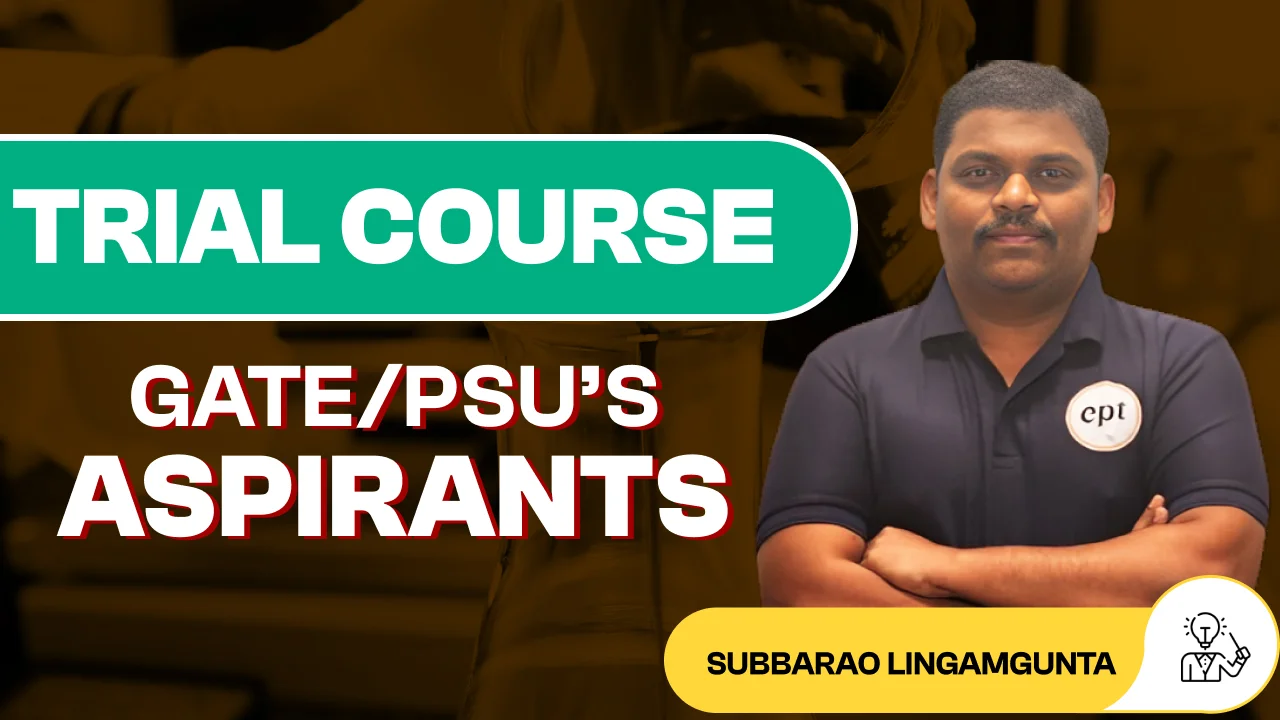 Trial Course for GATE / PSU Aspirants