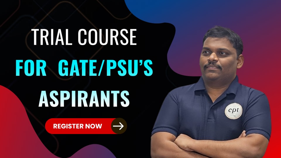 Trial Course for GATE / PSU Aspirants